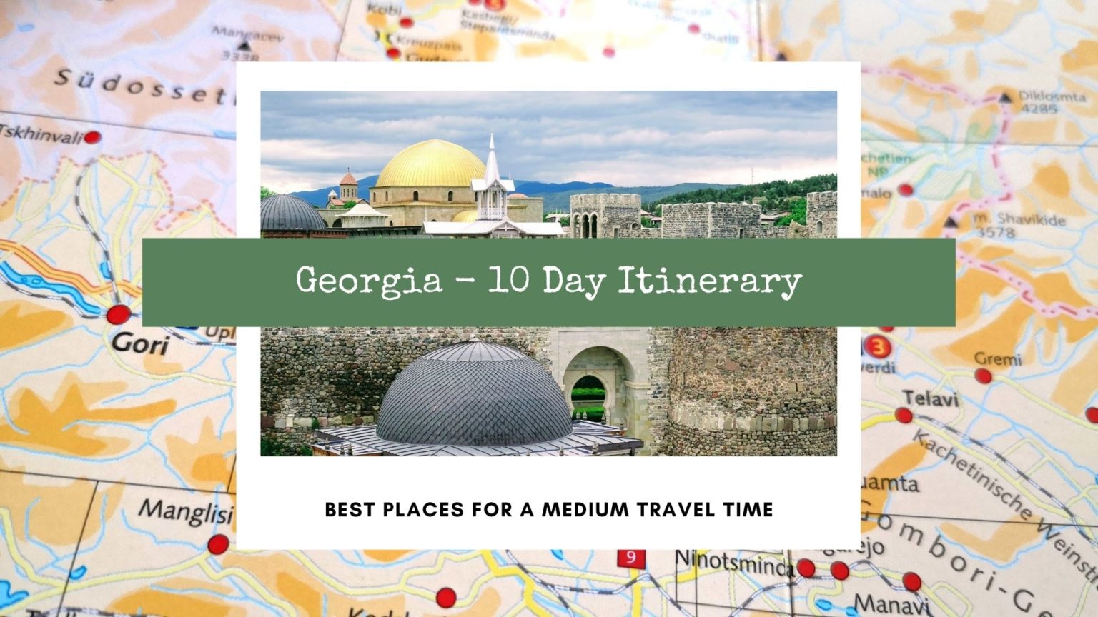 10 Days Itinerary | Georgia Road Trip with Private Guide